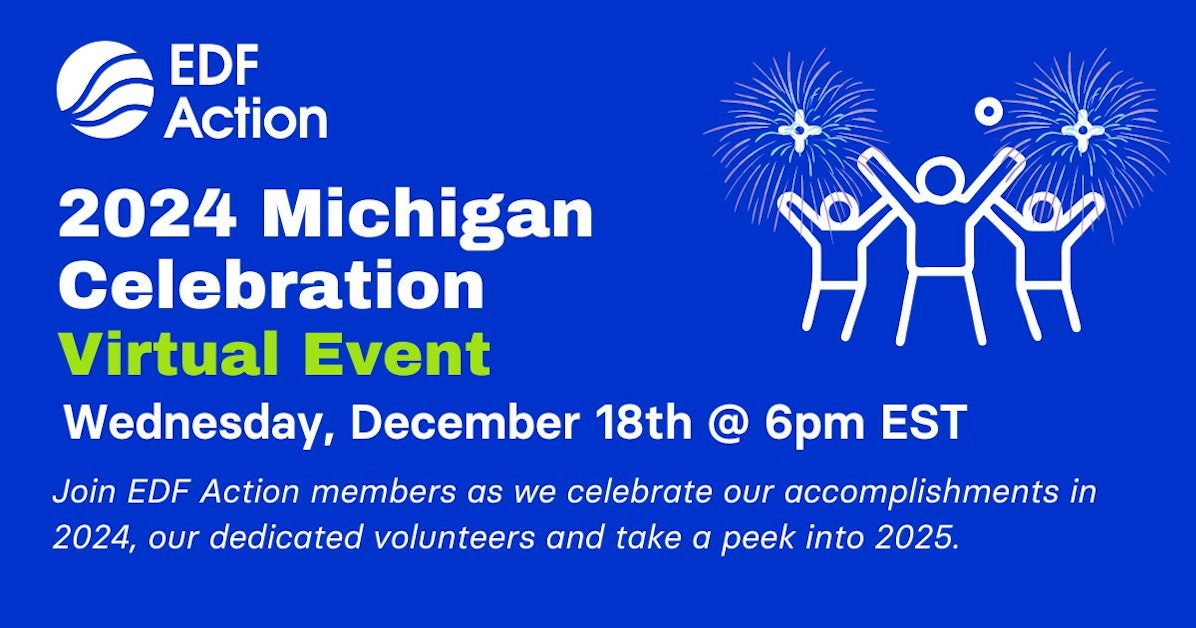 EDF Action Michigan | 2024 Celebration Meeting · EDF Action